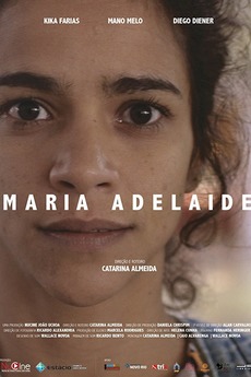 ‎Maria Adelaide (2017) directed by Catarina Almeida • Reviews, film ...