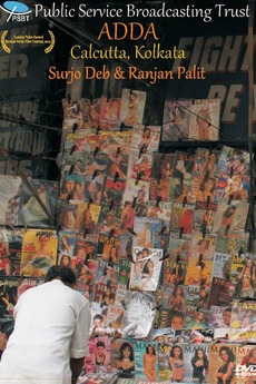 ‎Adda: Calcutta, Kolkata (2011) directed by Surjo Deb • Film + cast • Letterboxd