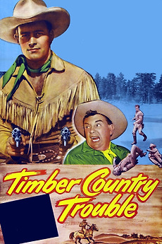 ‎Timber Country Trouble (1955) directed by Frank McDonald, William F ...