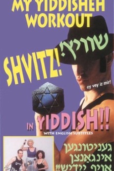 ‎SHVITZ! My Yiddisheh Workout (1996) • Reviews, film + cast • Letterboxd