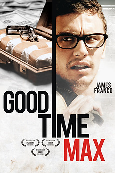 ‎Good Time Max (2008) directed by James Franco • Reviews, film + cast ...
