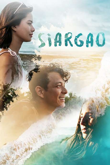 ‎Siargao (2017) directed by Paul Soriano • Reviews, film + cast ...