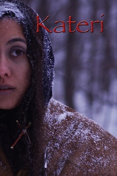 ‎Kateri (2015) directed by James C. Kelty • Film + cast • Letterboxd