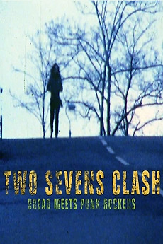 ‎Two Sevens Clash: Dread Meets Punk Rockers (2017) directed by Don ...