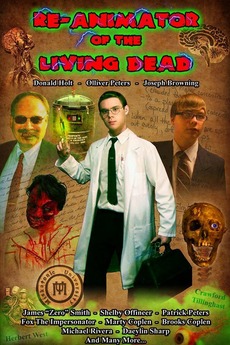 ‎Re-Animator of the Living Dead (2015) directed by Olliver Peters • Reviews, film + cast ...