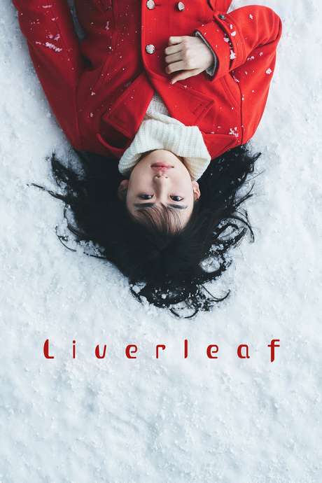 ‎Liverleaf (2018) directed by Eisuke Naito • Reviews, film + cast • Letterboxd