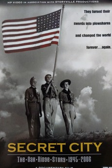 ‎Secret City: The Oak Ridge Story -- 1945-2006 • Film + cast • Letterboxd