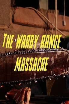 ‎The Warby Range Massacre (2017) directed by Jack Johnston • Reviews ...