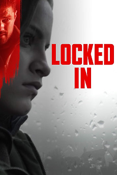 ‎Locked In (2017) directed by Damián Romay • Reviews, film + cast ...