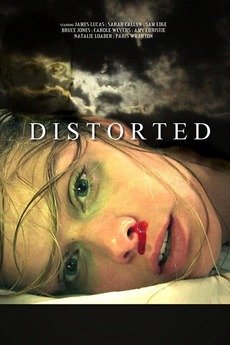 ‎Distorted (2015) directed by Darren Wharton • Film + cast • Letterboxd