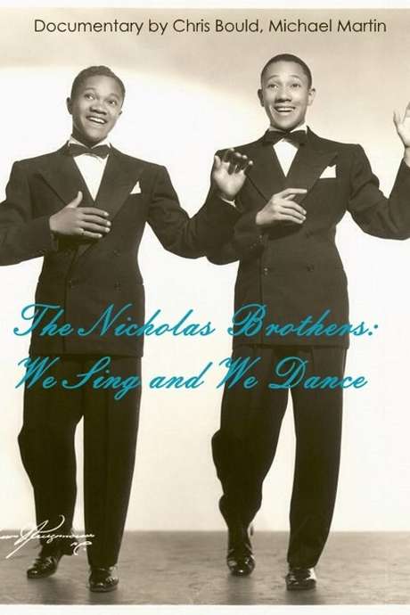 ‎The Nicholas Brothers: We Sing and We Dance directed by Chris Bould ...