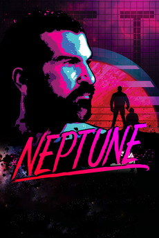 ‎Neptune (2017) directed by Daniel Nolasco • Reviews, film + cast ...