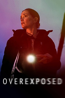 ‎Overexposed (2018) directed by Conor Allyn • Reviews, film + cast ...