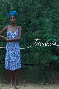 ‎Travessia (2017) directed by Safira Moreira • Reviews, film + cast • Letterboxd