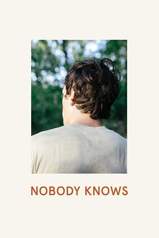 ‎Nobody Knows (2018) directed by Nolan Wilson Goff • Reviews, film ...