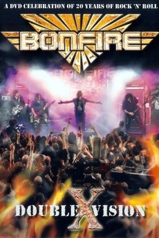 ‎Bonfire : Double Vision (2006) • Film + cast • Letterboxd