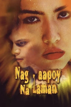 ‎Nag-aapoy Na Laman (2000) directed by Don Escudero • Reviews, film ...