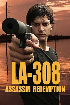 ‎LA-308 Assassin Redemption (2009) • Reviews, film + cast • Letterboxd