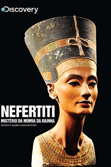 ‎Nefertiti: Mummy Queen Mystery (2011) • Film + cast • Letterboxd