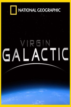 ‎Virgin galactic (2010) • Film + cast • Letterboxd