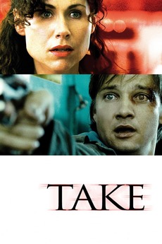 ‎Take (2008) directed by Charles Oliver • Reviews, film + cast • Letterboxd