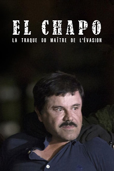 ‎The Rise and Fall of El Chapo (2016) directed by Angus Macqueen • Film ...