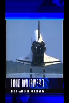 ‎Coming Home from Space: The Challenge of Re-Entry (2003) directed by Mark Marabella • Film ...