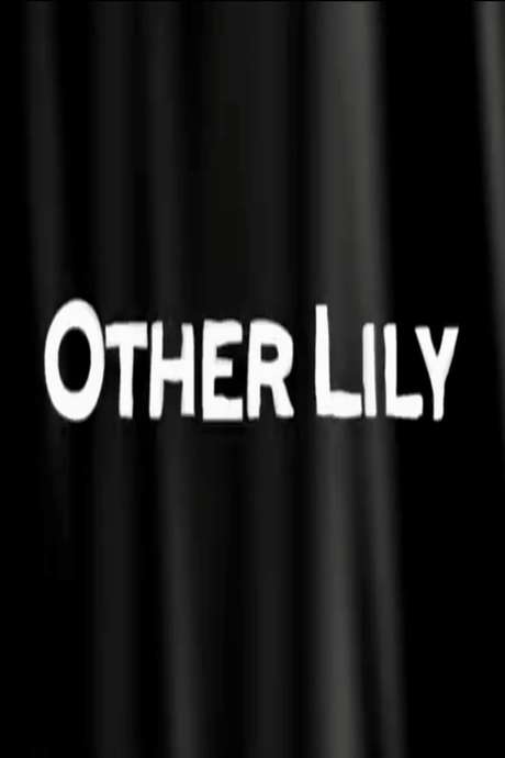‎Other Lily (2017) directed by David Romero • Reviews, film + cast ...