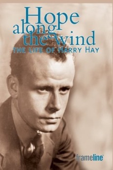 ‎Hope Along the Wind: The Story of Harry Hay (2002) directed by Eric ...