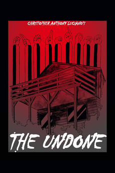 ‎The Undone (2017) directed by Christopher Anthony Luciano • Film ...