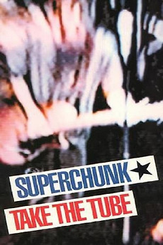 ‎Superchunk: Take The Tube (1993) • Reviews, film + cast • Letterboxd