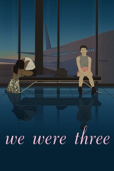 ‎We Were Three (2018) directed by Caroline Ingvarsson • Reviews, film ...