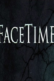 ‎FaceTime (2017) • Reviews, film + cast • Letterboxd