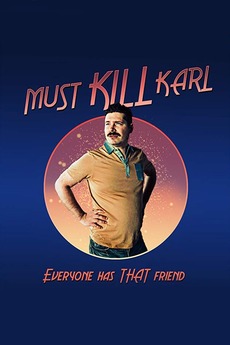 ‎Must Kill Karl (2017) directed by Joe Kicak • Reviews, film + cast ...