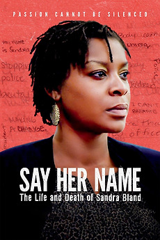 ‎Say Her Name: The Life and Death of Sandra Bland (2018) directed by ...