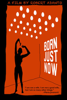 ‎Born Just Now (2018) directed by Robert Adanto • Film + cast • Letterboxd