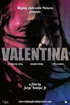 ‎Valentina (2017) directed by Jorge Xolalpa Jr. • Film + cast • Letterboxd