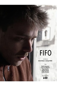‎FIFO (2017) directed by Sacha Ferbus, Jeremy Puffet • Reviews, film ...
