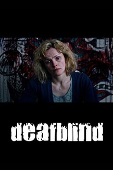 ‎DeafBlind (2011) directed by Ewan Bailey • Reviews, film + cast ...