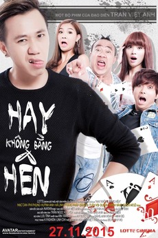 ‎Hay Không Bằng Hên (2016) • Film + cast • Letterboxd
