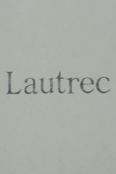 ‎Lautrec (1974) directed by Geoff Dunbar • Reviews, film + cast ...