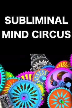 ‎Subliminal Mind Circus (2018) directed by Vince Collins • Reviews ...