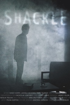 ‎Shackle (2018) directed by Andrey Volgin • Reviews, film + cast • Letterboxd