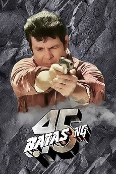 ‎Batas Ng .45 (1991) directed by Fernando Poe Jr. • Reviews, film ...