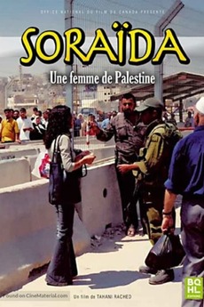 ‎Soraida, a Woman of Palestine (2004) directed by Tahani Rached ...