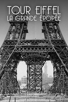 ‎Tour Eiffel : La Grande Épopée (2014) directed by Barbara Necek • Film ...