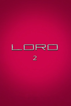 ‎Loro 2 (2018) directed by Paolo Sorrentino • Reviews, film + cast • Letterboxd
