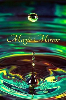 ‎Magic Mirror (2017) directed by Tomislav Žaja • Reviews, film + cast ...