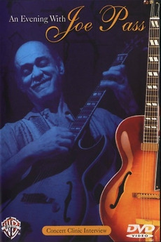 ‎Joe Pass - An Evening With Joe Pass (2004) • Film + cast • Letterboxd