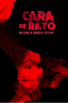 ‎Cara de Rato (2018) directed by Benedito Serafim • Film + cast ...